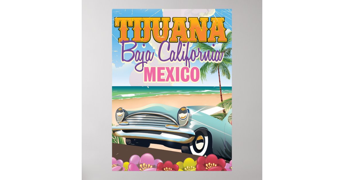 Tijuana Baja California travel poster | Zazzle