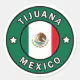 Tijuana Mexico sticker | Zazzle