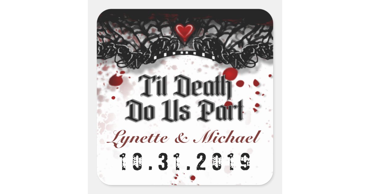 Til Death Blood Splatter Halloween Square Wedding Square Sticker | Zazzle