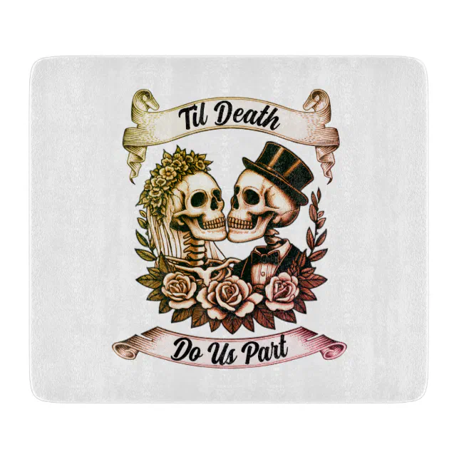 Til Death Do Us Part: Bride & Groom Skeleton Cutting Board | Zazzle