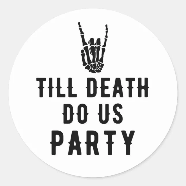 Till Death Do Us Party Bridal Shower Classic Round Sticker | Zazzle