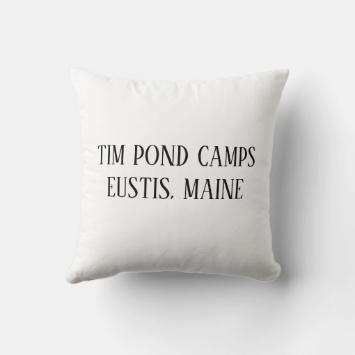 Tim Pond Wilderness Camps Throw Pillows | Zazzle