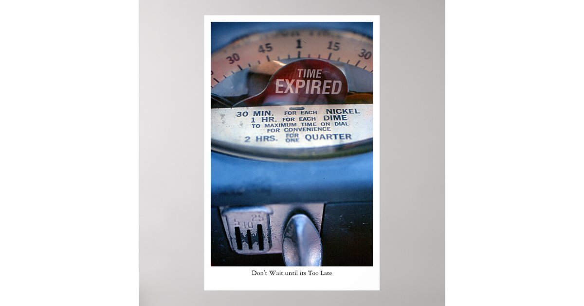 Time: Expired Poster | Zazzle