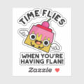 Time Flies When You're Having Flan Food Pun Sticker | Zazzle