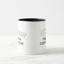 TIME FOR A COFFEE BREAK MUG | Zazzle