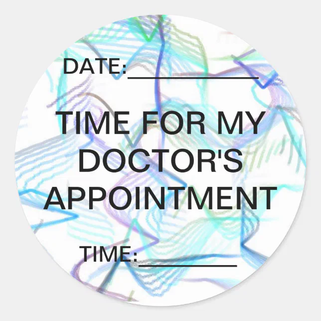 Time for my doctor's appointment classic round sticker | Zazzle