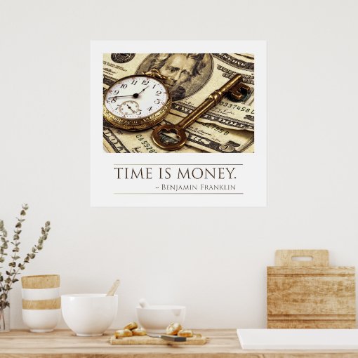 Time is Money - Franklin Quote Poster | Zazzle