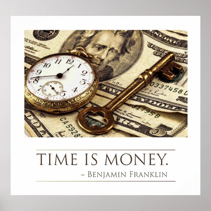 Time is Money - Franklin Quote Poster | Zazzle