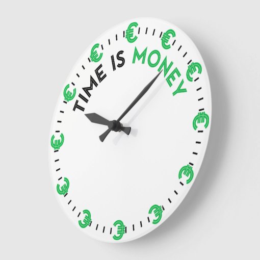 Time is money large clock | Zazzle
