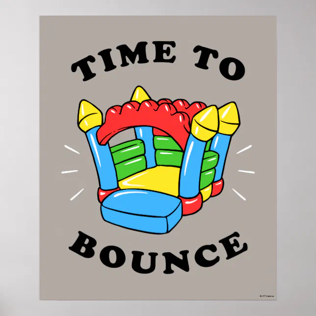 Time To Bounce Poster | Zazzle