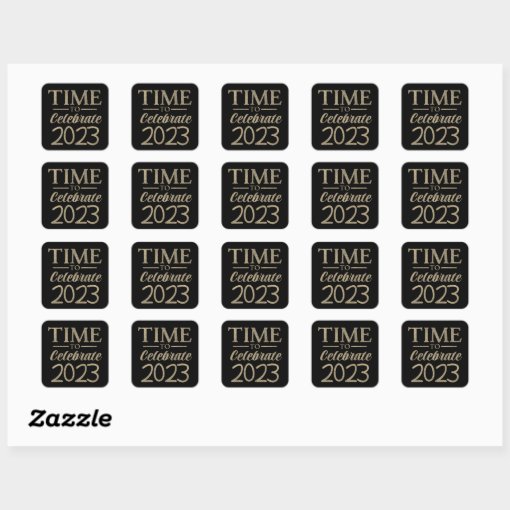Time To Celebrate 2023 Happy New Year Square Sticker | Zazzle