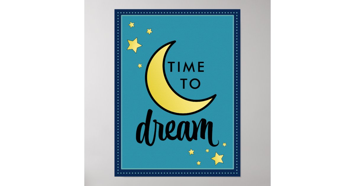 Time to dream poster | Zazzle