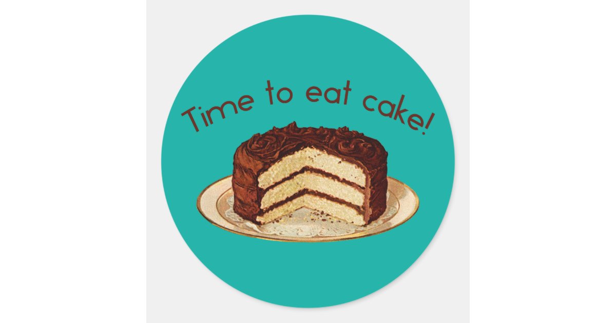 Time to Eat Cake Classic Round Sticker | Zazzle