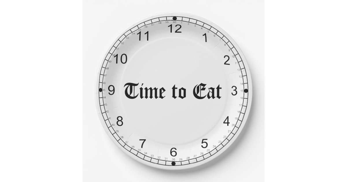 TIME TO EAT PAPER PLATES | Zazzle