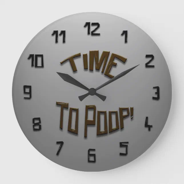 Time to Poop! Clock | Zazzle