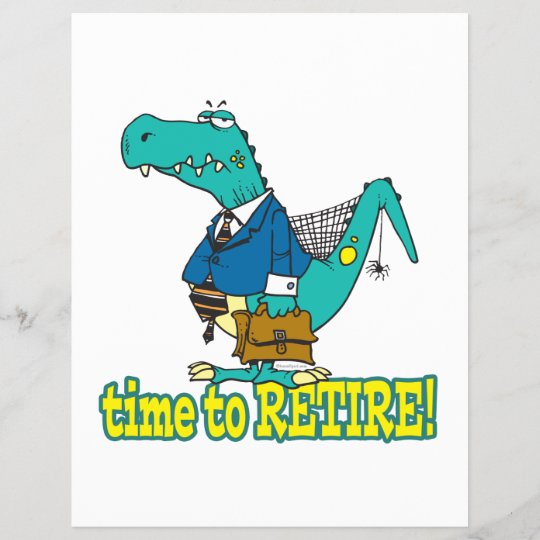 time to retire old working dinosaur | Zazzle.com
