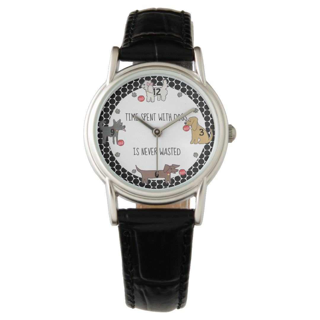 Time With Dogs Never Wasted Dog Lover Women Black Watch | Zazzle