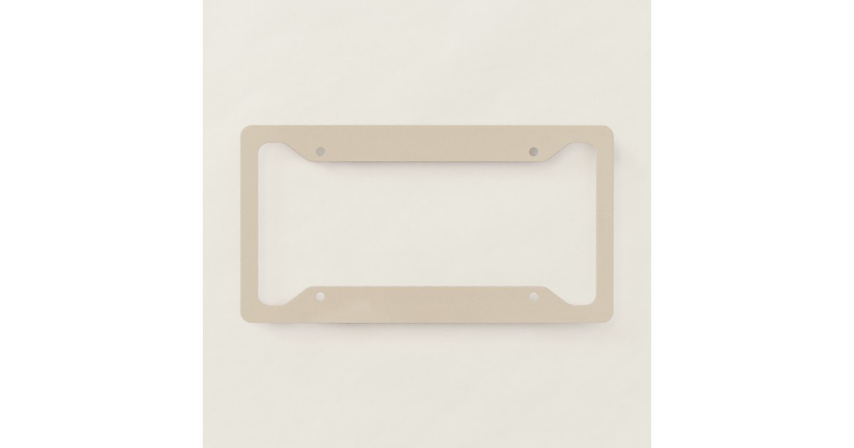 Timeless - Cream Tan License Plate Frame | Zazzle