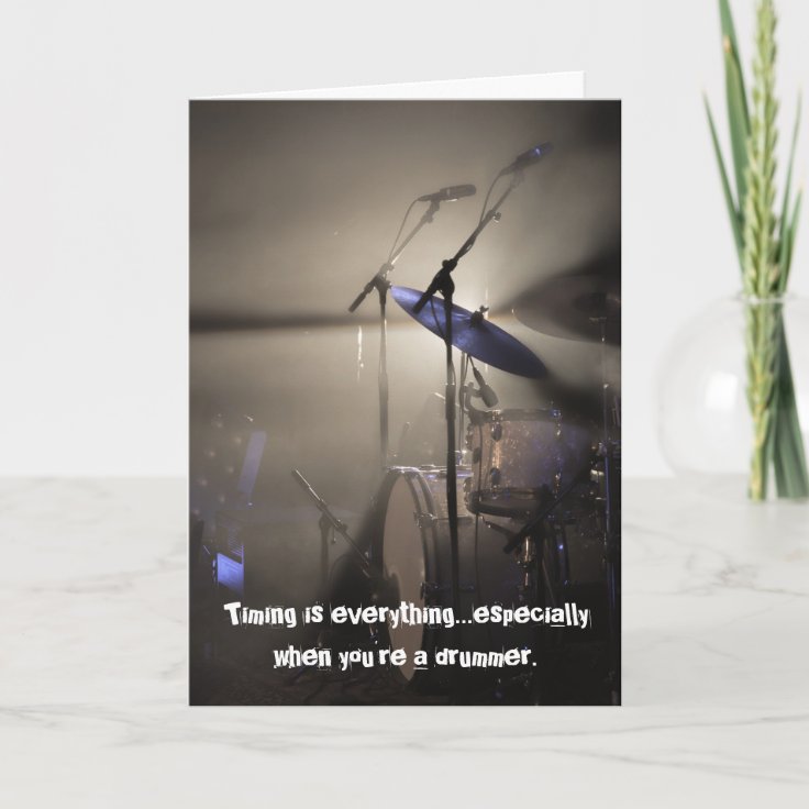 Timing is Everything Drummer Birthday Card | Zazzle
