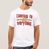 Timing is Everything Drummer T-Shirt | Zazzle