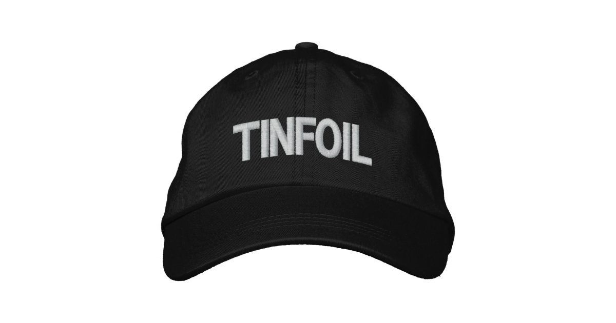 Tinfoil Hat | Zazzle