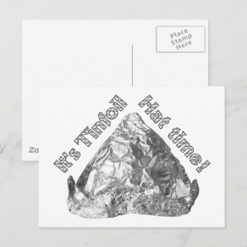 Tinfoil Hat Time Postcard | Zazzle