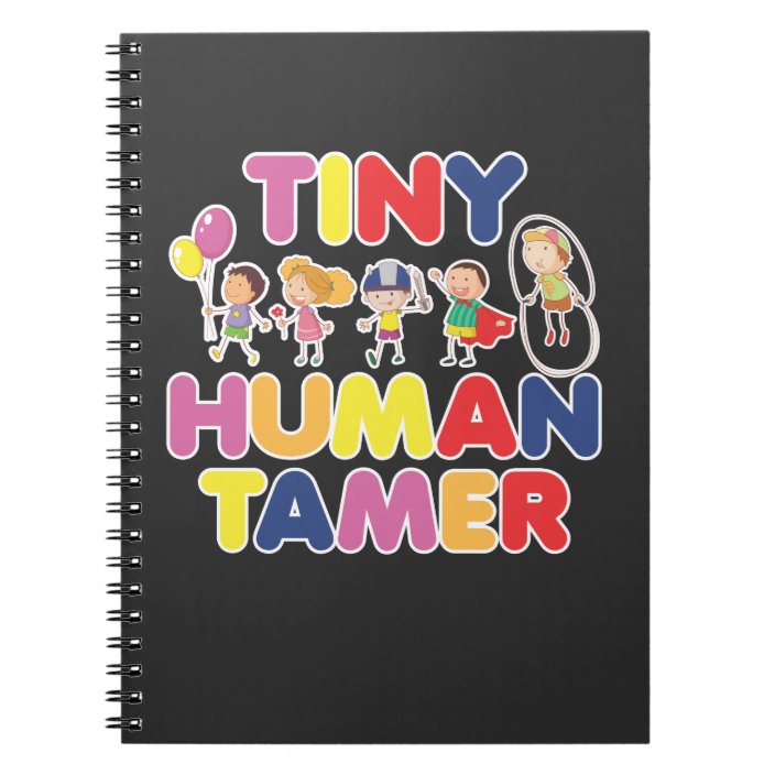 Tiny Human Tamer Daycare Provider Babysitter Notebook | Zazzle.com