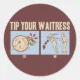 Tip Your Waitress Classic Round Sticker | Zazzle