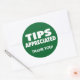 Tips appreciated tipping reminder classic round sticker | Zazzle