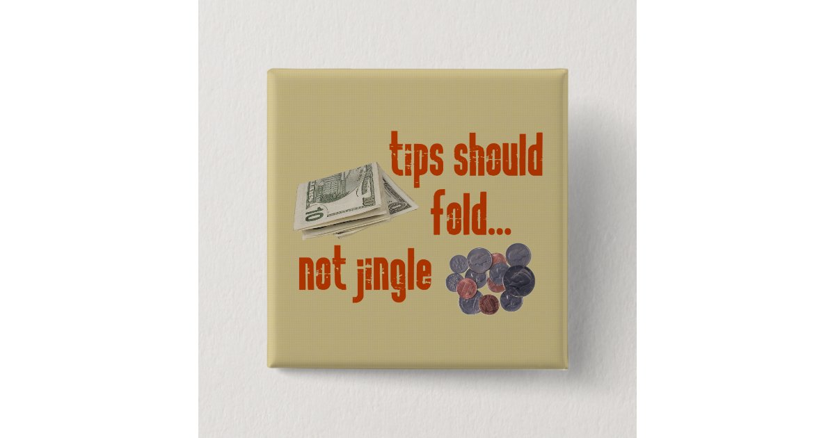 Tips should fold pinback button | Zazzle