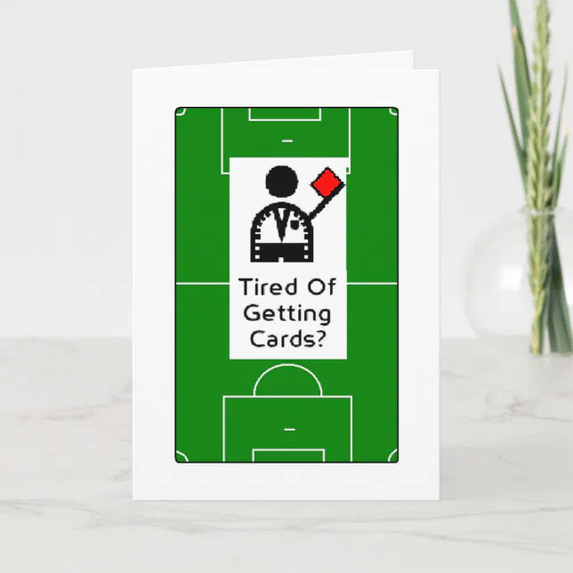 Tired Of Getting Cards? Happy Birthday Card | Zazzle