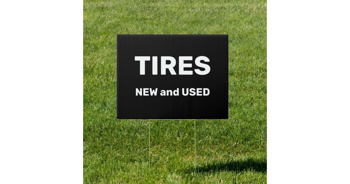 Tires New and Used Black Business Template Sign | Zazzle