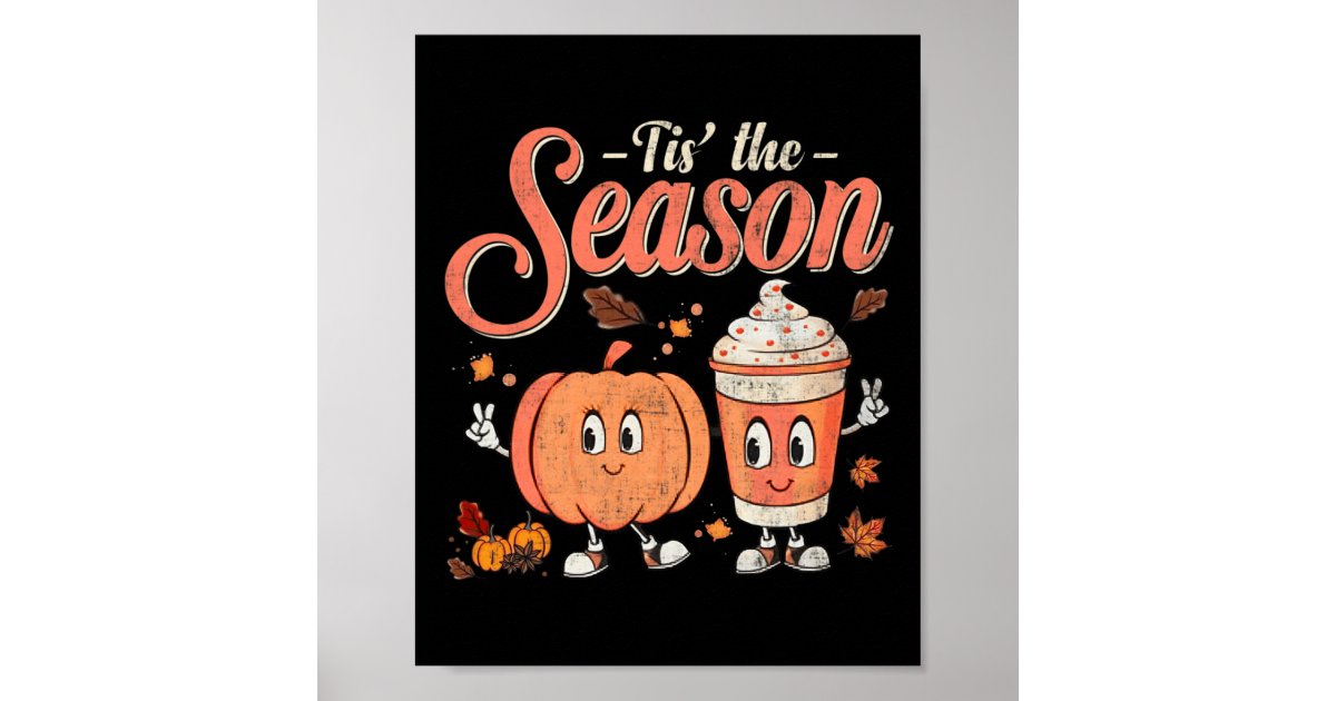 Tis The Fun Season Pumpkin Spice Fun Fall Vibes Au Poster | Zazzle