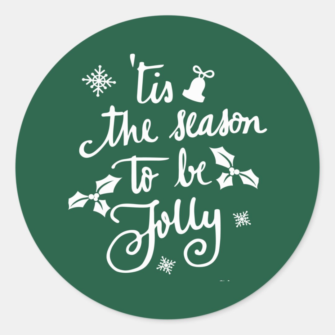 tis the season to be jolly classic round sticker | Zazzle