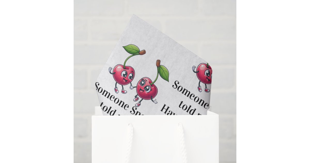 Tissue Paper Cherry Have a nice day | Zazzle