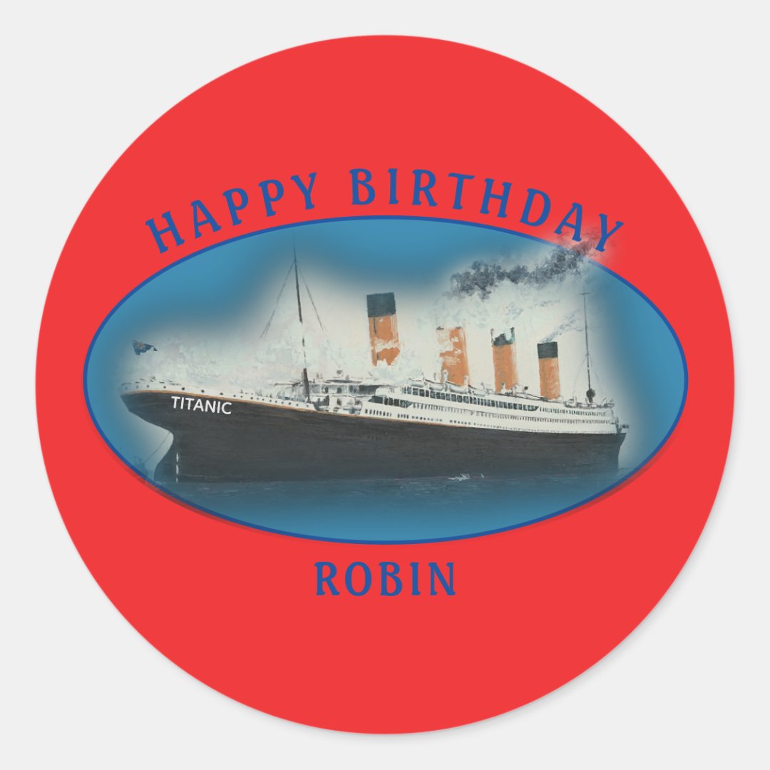 Titanic Birthday Red RMS White Star Line Ship Classic Round Sticker ...