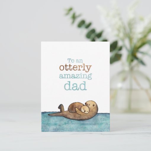 To an otterly amazing dad Sea otter Postcard | Zazzle