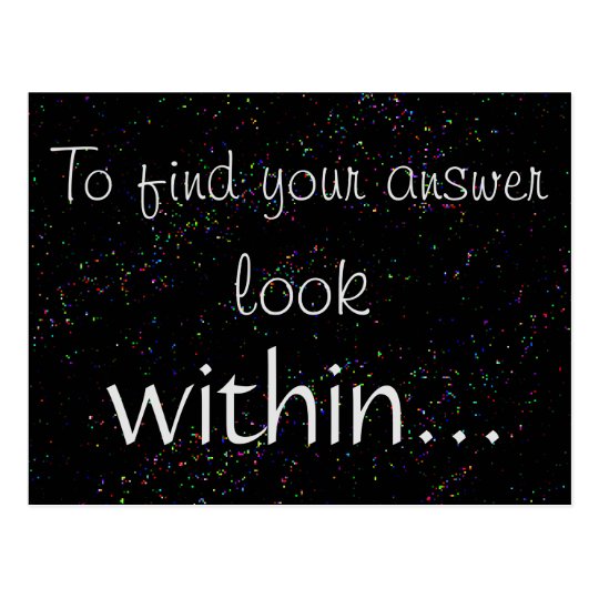 To find your answer look within Inspirational Postcard | Zazzle.com