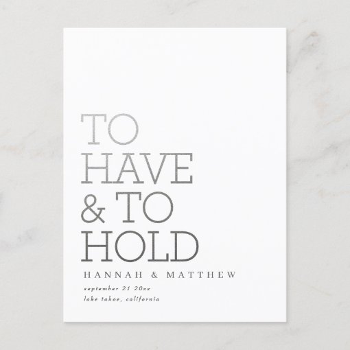 To have and hold modern silver typography wedding announcement postcard ...