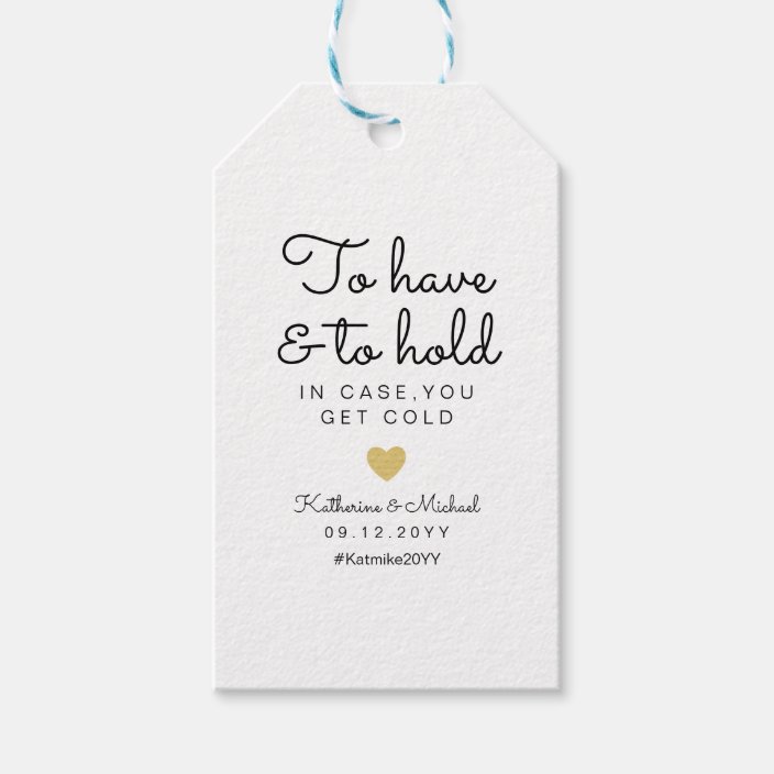 To have and to hold in case you get cold gift tags | Zazzle.com