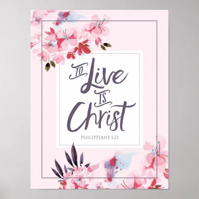 To Live is Christ Art Print | Zazzle