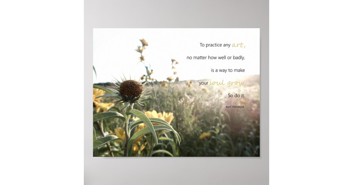 To Make Your Soul Grow Poster | Zazzle