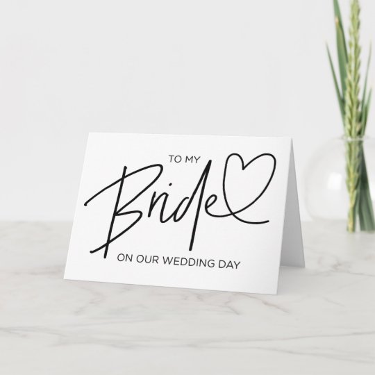 To My Bride on Our Wedding Day Card | Zazzle.com