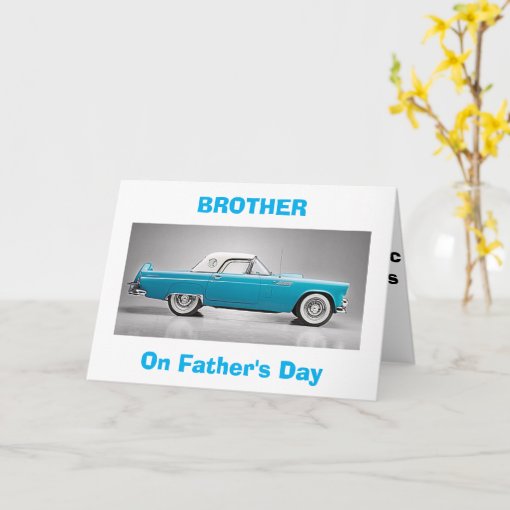 TO MY "CLASSIC BROTHER" ON FATHER'S DAY CARD | Zazzle