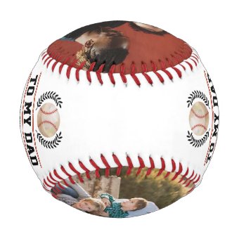 To My Dad Custom Message Photo Happy Father's Day Baseball | Zazzle
