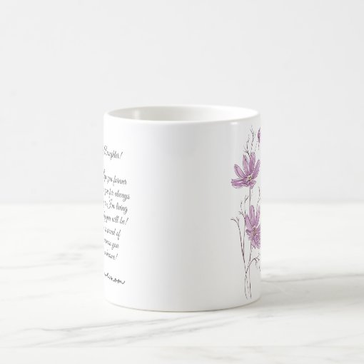 To My Daughter - I'll love you forever Coffee Mug | Zazzle