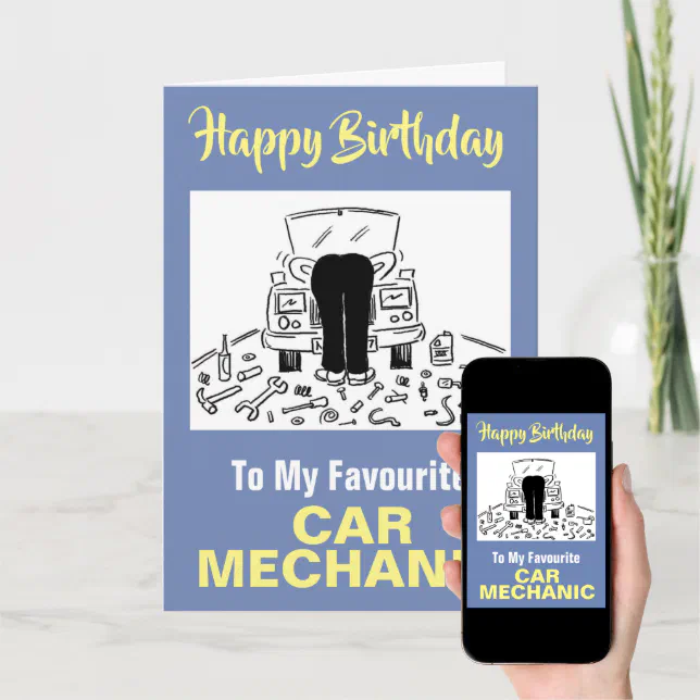 To My Favourite Car Mechanic - Happy Birthday Card | Zazzle