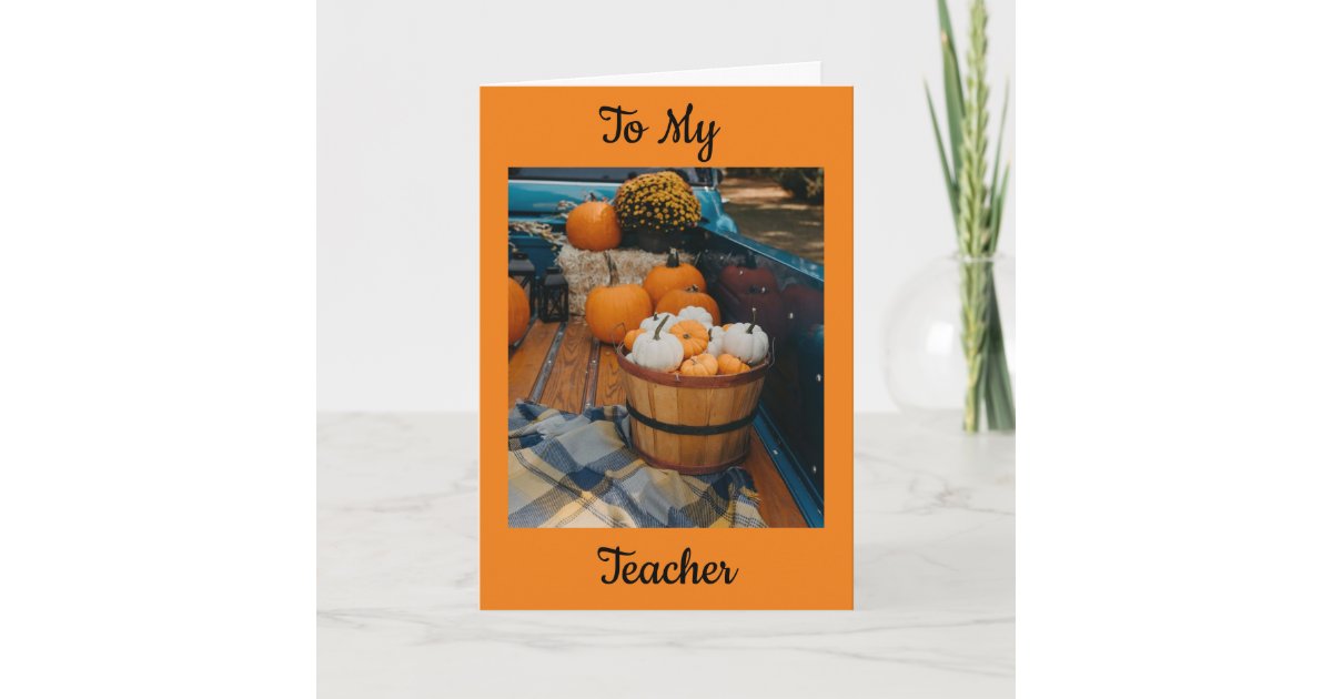 TO MY **TEACHER** AT THANKSGIVING CARD | Zazzle