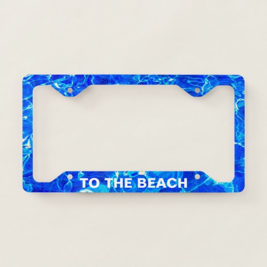To the beach customizable license plate frame | Zazzle.com