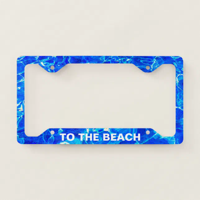 To the beach customizable license plate frame | Zazzle